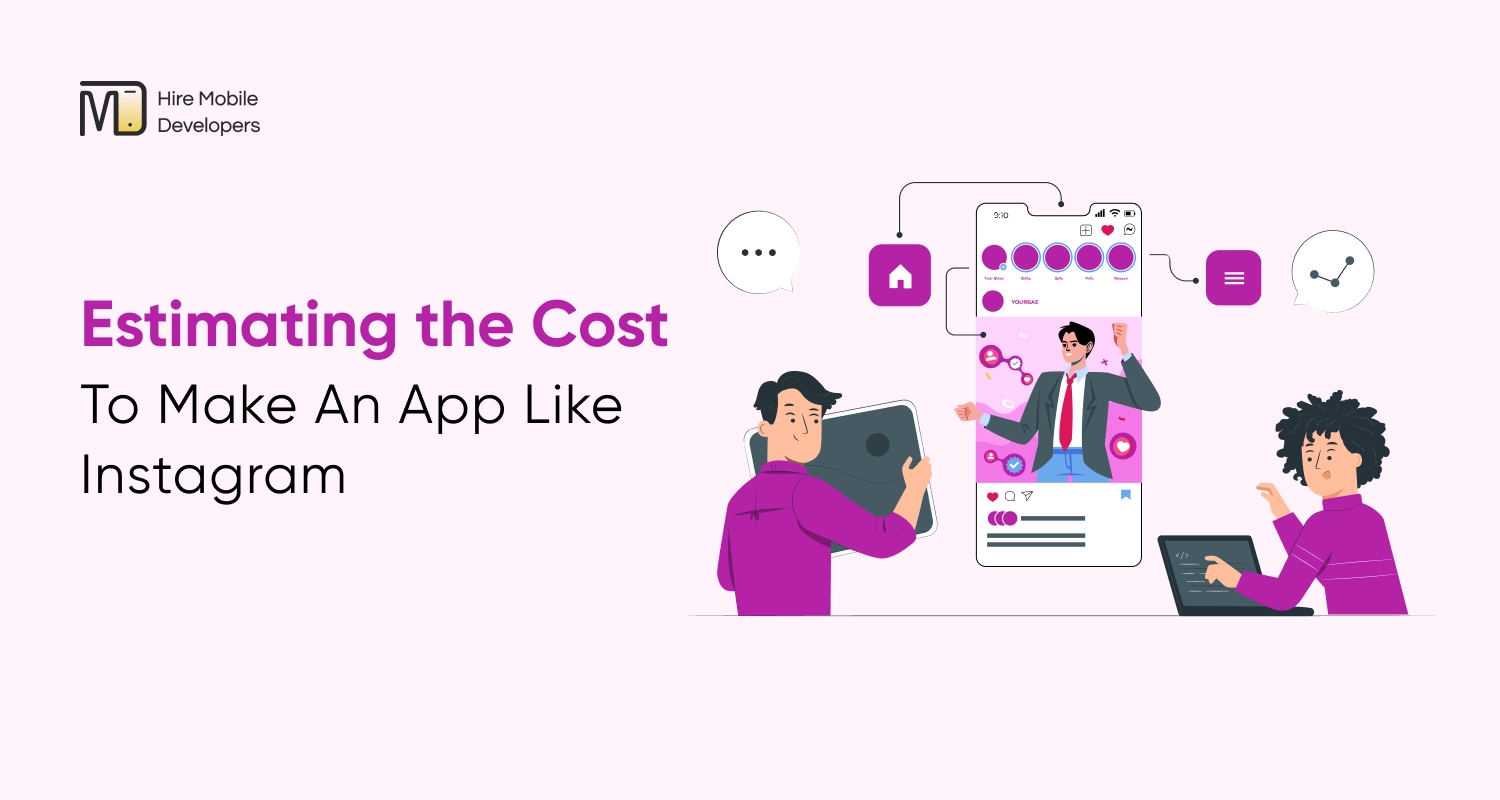 Estimating the Cost to Make An App Like Instagram